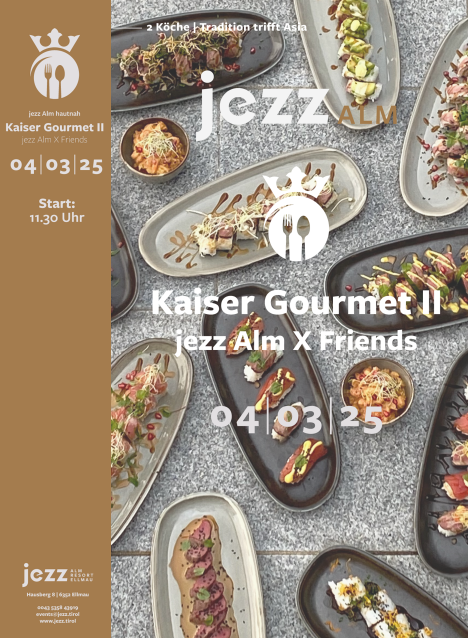 Kaiser Gourmet Event 2 auf der Jezz Alm